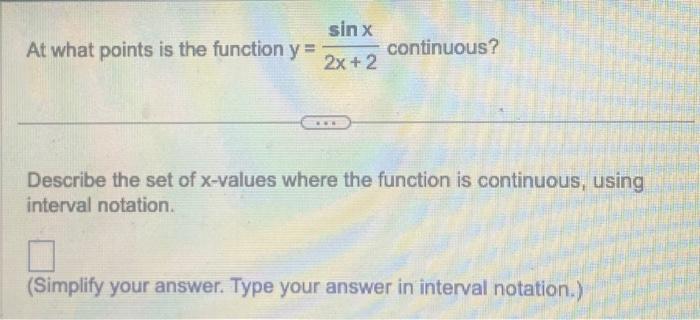 Solved At what points is the function y=2x+2sinx continuous? | Chegg.com