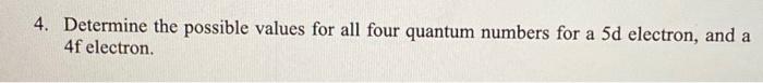 Solved 4. Determine the possible values for all four quantum | Chegg.com