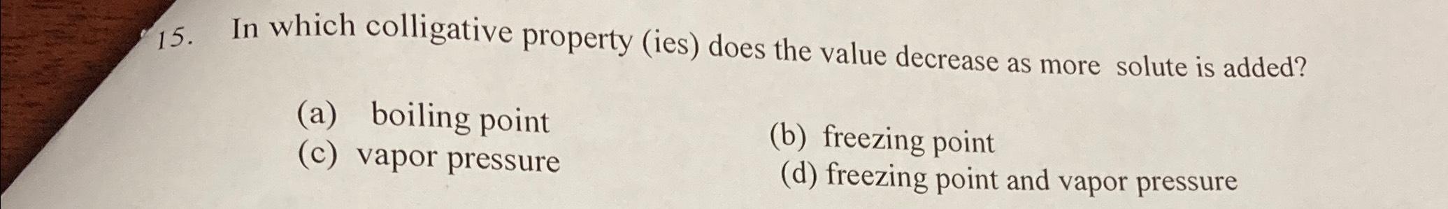 Solved In which colligative property (ies) ﻿does the value | Chegg.com