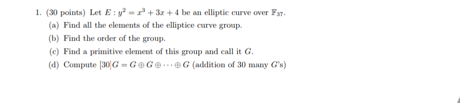 Solved 1. (30 points) Let E:y2=x3+3x+4 be an elliptic curve | Chegg.com