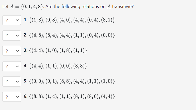 Solved Need helpLet A={0,1,4,8}. ﻿Are the following | Chegg.com