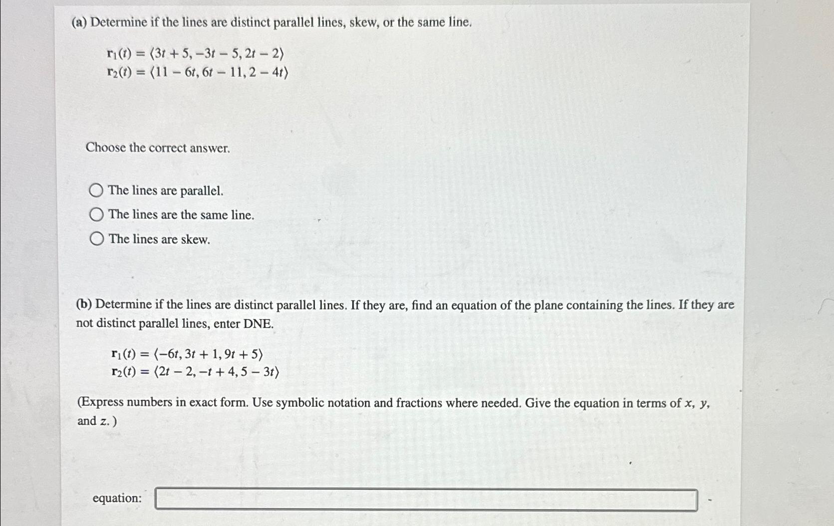 Solved (a) ﻿Determine if the lines are distinct parallel | Chegg.com
