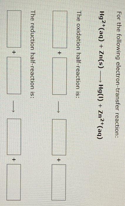 Solved For the following electron-transfer reaction: Hg2+ | Chegg.com