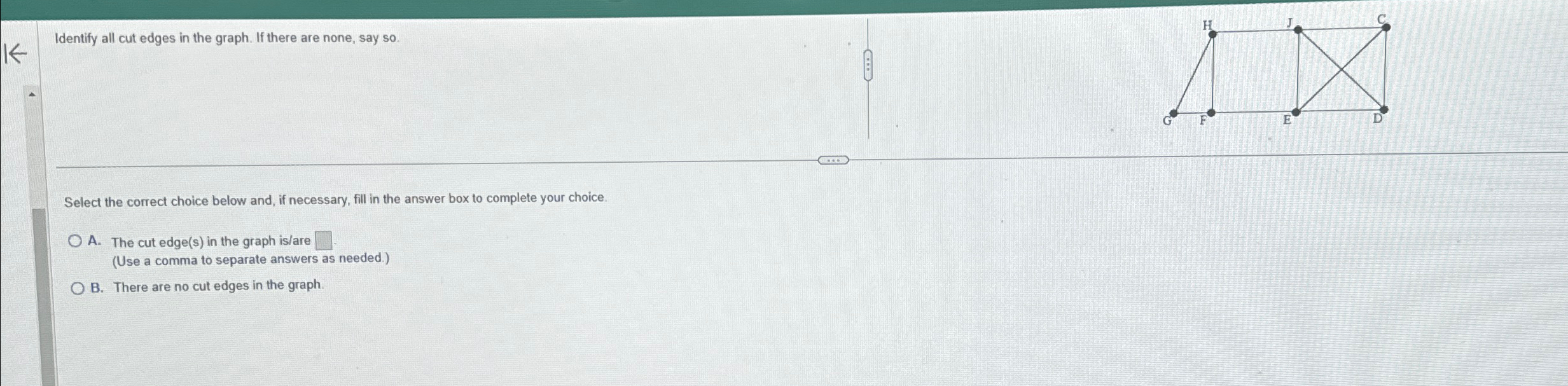 Solved Identify all cut edges in the graph. If there are | Chegg.com