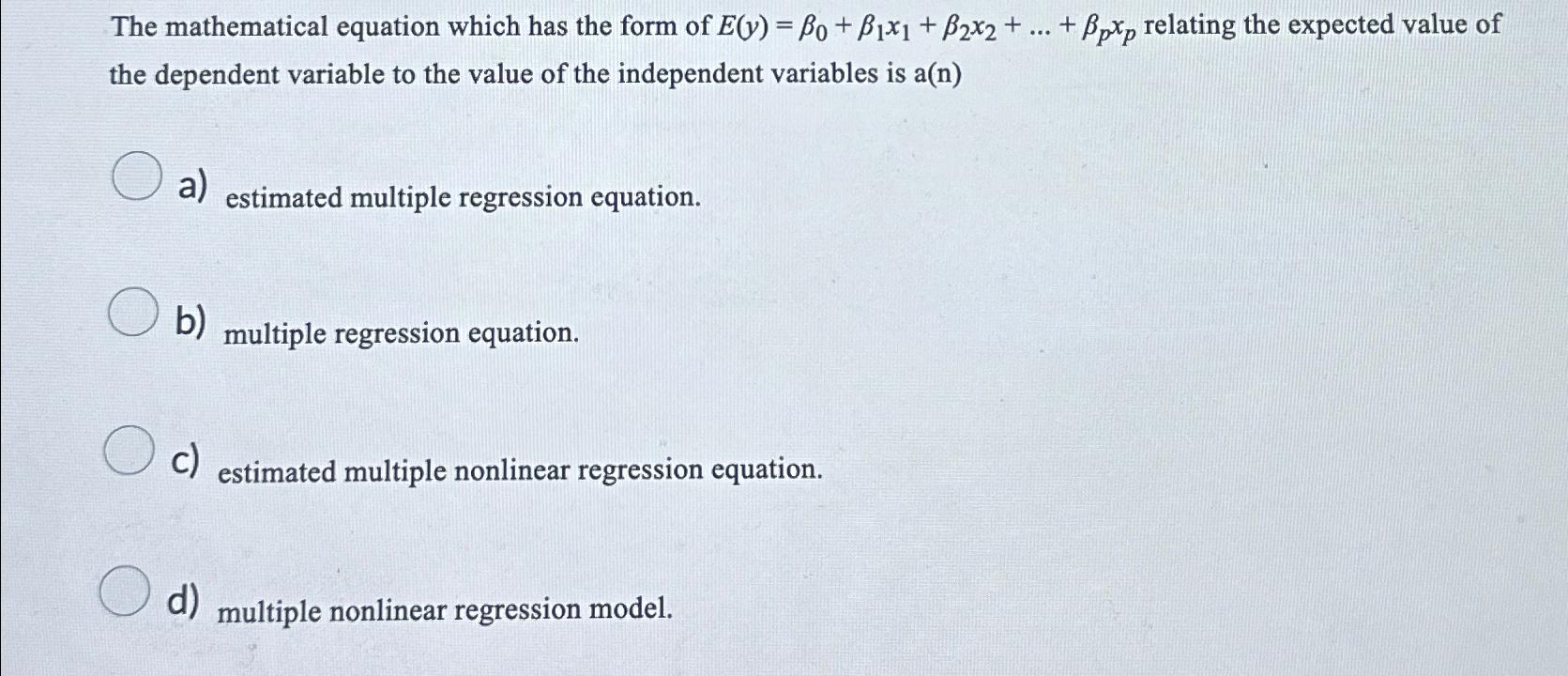 Solved The mathematical equation which has the form of | Chegg.com