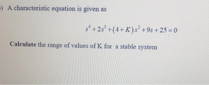 Solved A characteristic equation is given as | Chegg.com