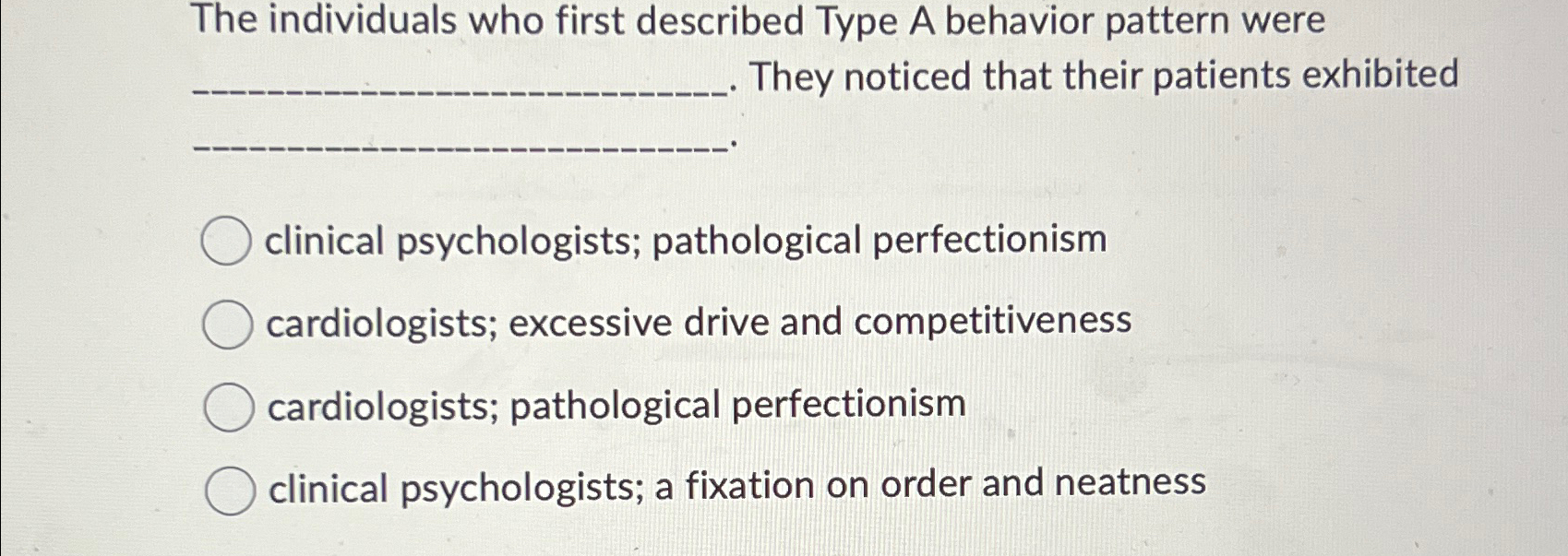 Solved The individuals who first described Type A behavior | Chegg.com