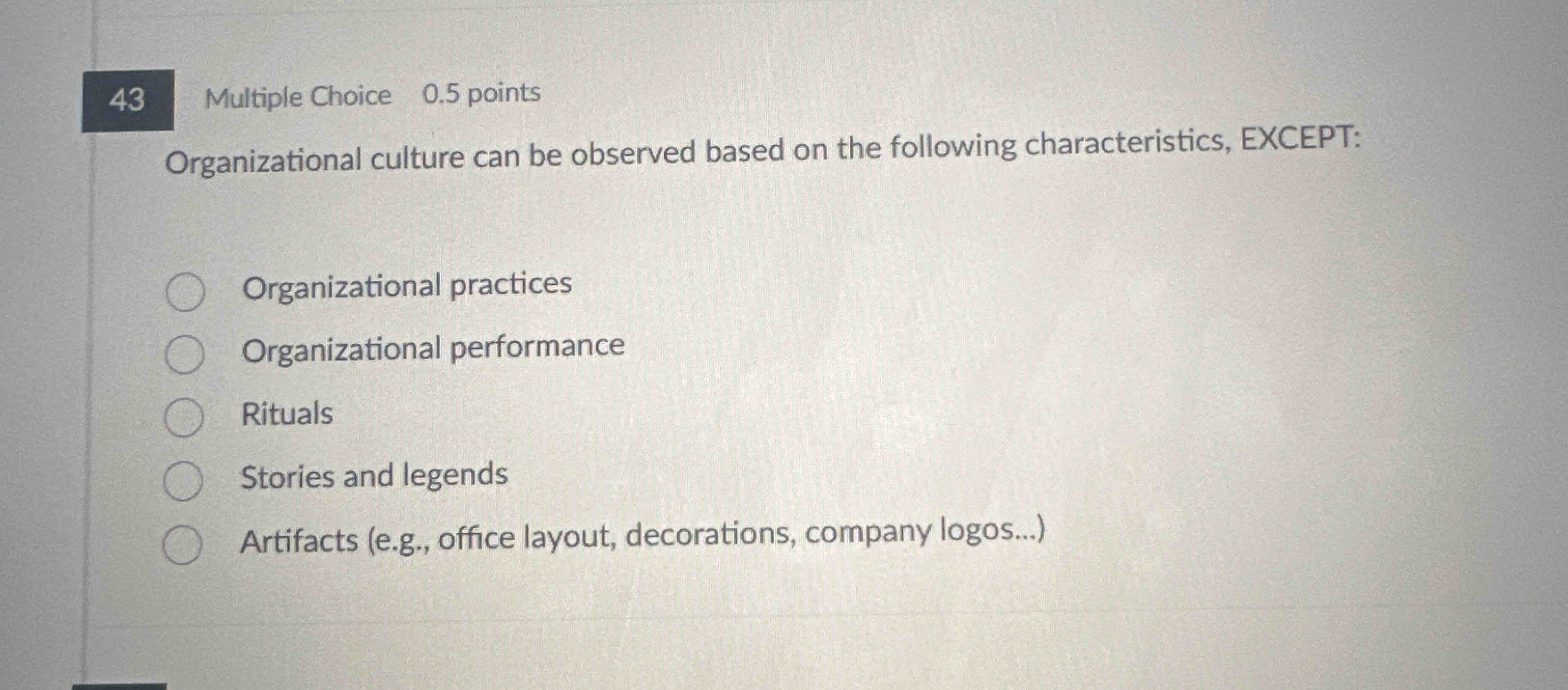 Solved 43Multiple Choice 0.5 ﻿pointsOrganizational culture | Chegg.com