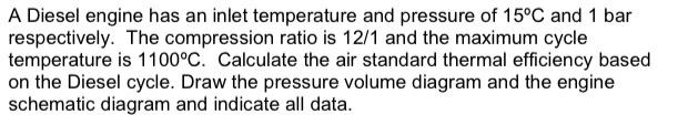 Solved A Diesel engine has an inlet temperature and pressure | Chegg.com