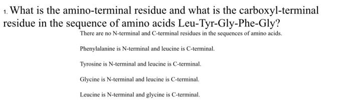 Solved 1. What is the amino-terminal residue and what is the | Chegg.com