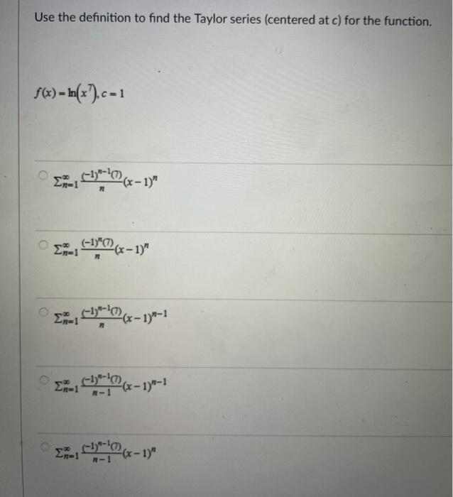 Solved Use the definition to find the Taylor series | Chegg.com
