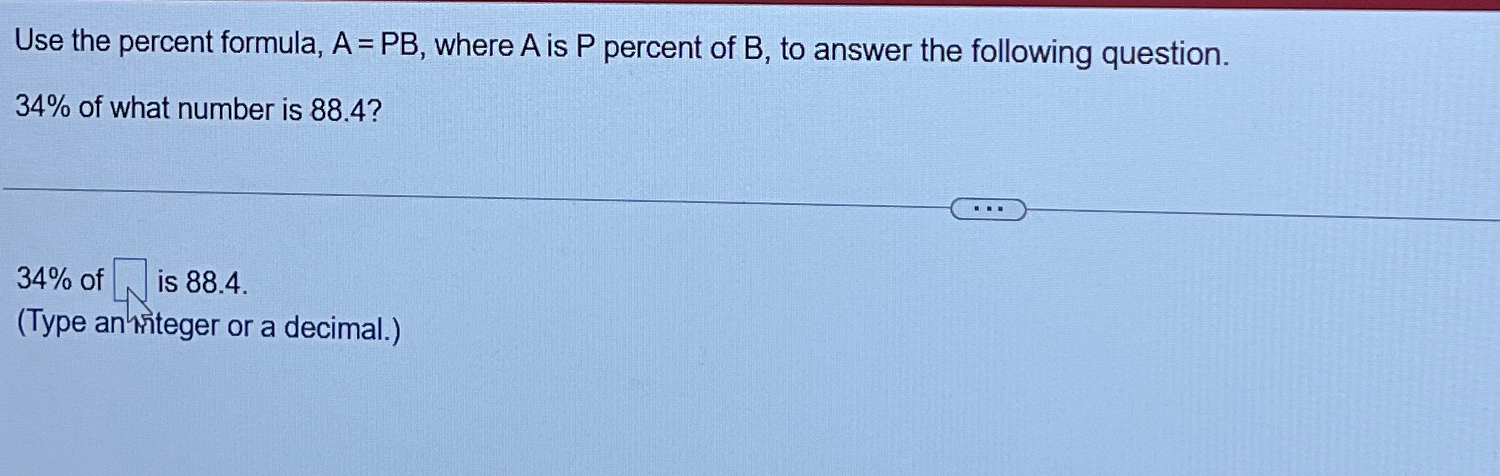 Solved Use the percent formula, A=PB, ﻿where A ﻿is P | Chegg.com