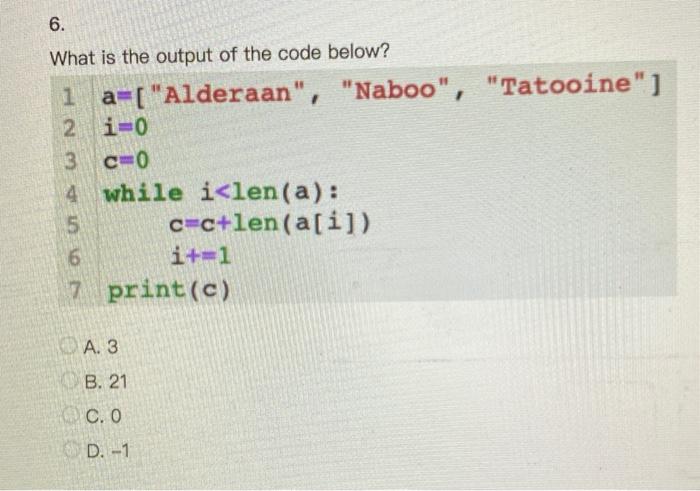 Solved What is the output of the code below? A. 3 B. 21 C. 0 | Chegg.com