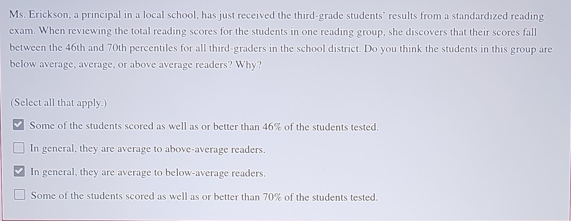 Ms. Erickson, a principal in a local school, has just | Chegg.com