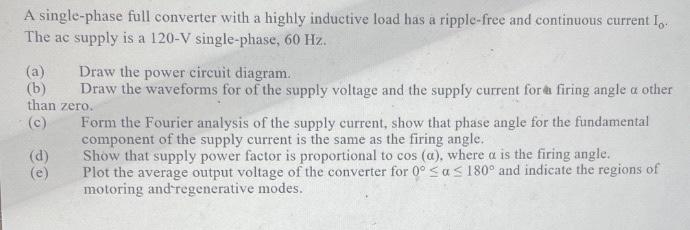 Solved A single-phase full converter with a highly inductive | Chegg.com