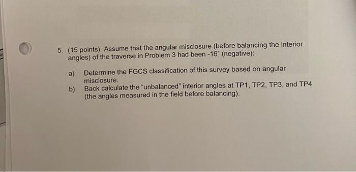 Solved 5. (15 points) Assume that the angular misclosure | Chegg.com