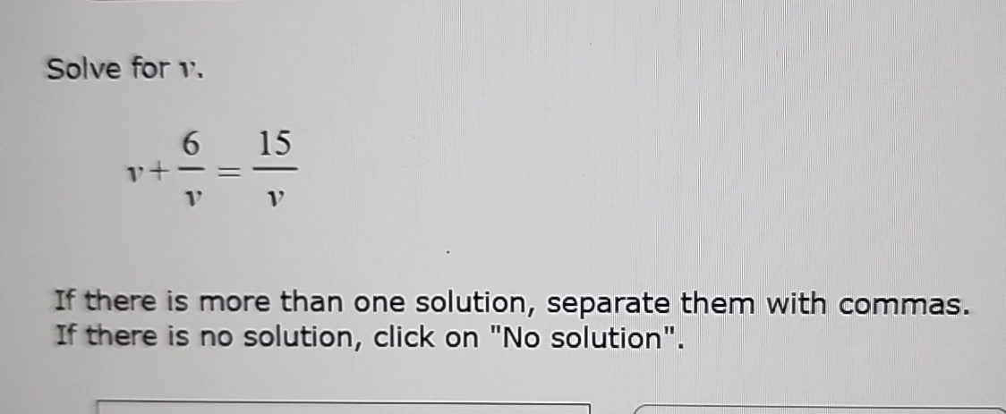 Solved Solve for v.v+6v=15vIf there is more than one | Chegg.com