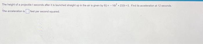 Solved The height of a projectile t seconds after it is | Chegg.com