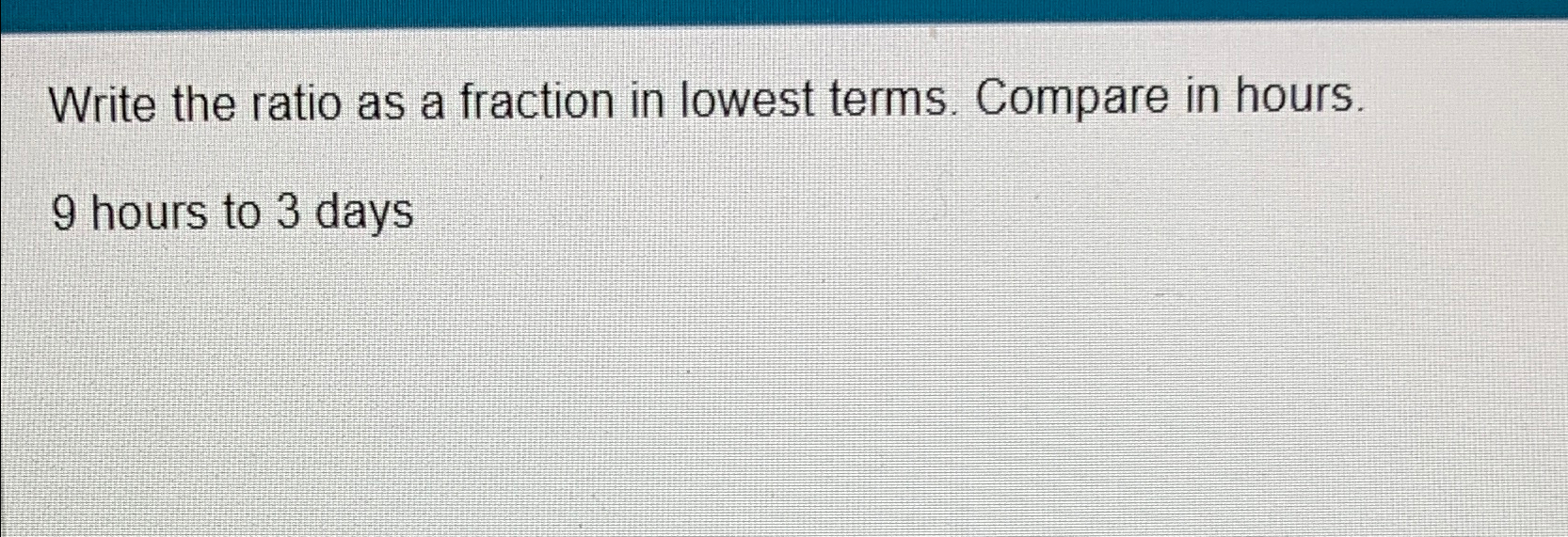 Solved Write the ratio as a fraction in lowest terms. | Chegg.com