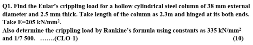 Solved Q1. Find the Eular's crippling load for a hollow | Chegg.com