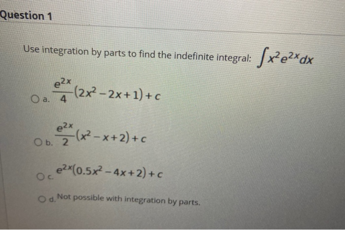 Solved Question 1 Use integration by parts to find the | Chegg.com