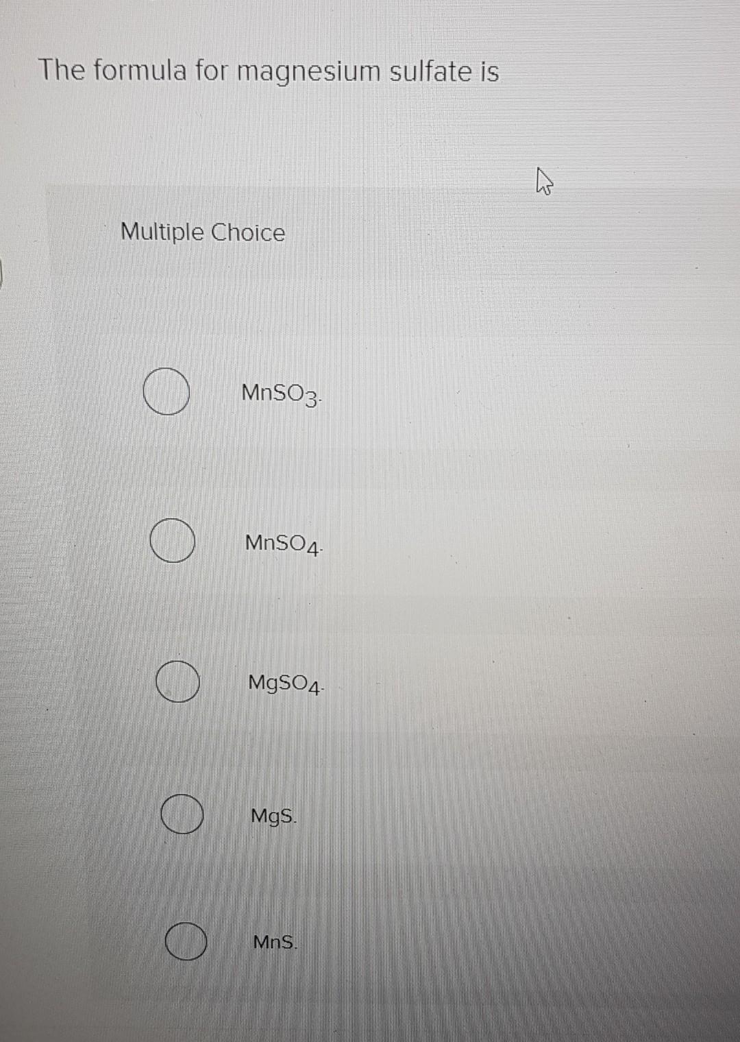 Solved The formula for magnesium sulfate is & Multiple | Chegg.com