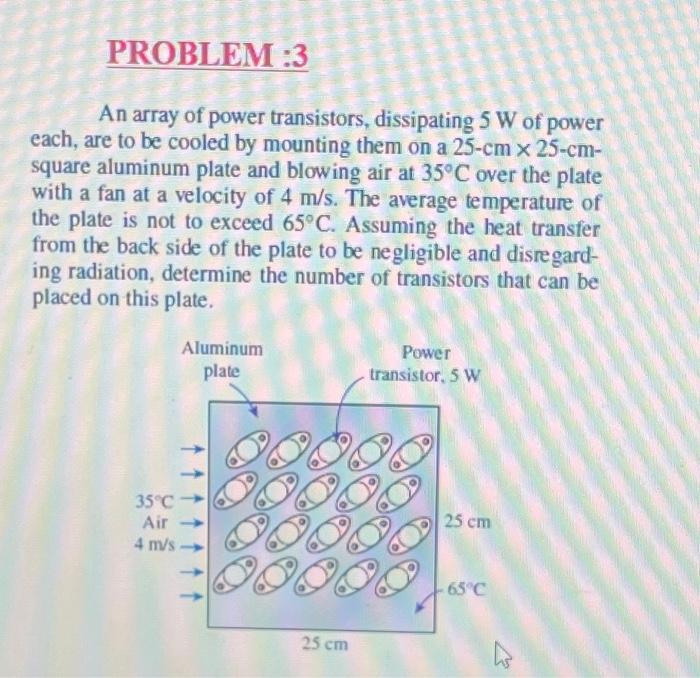 Solved An array of power transistors, dissipating 5 W of | Chegg.com
