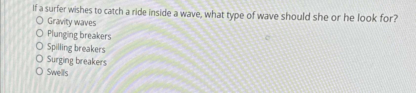 Solved If a surfer wishes to catch a ride inside a wave, | Chegg.com