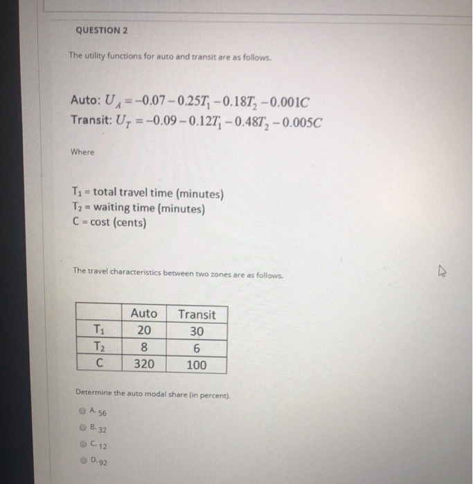 Solved QUESTION 2 The utility functions for auto and transit | Chegg.com