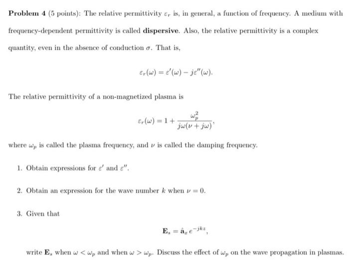 Solved Problem 4 (5 points): The relative permittivity εr | Chegg.com
