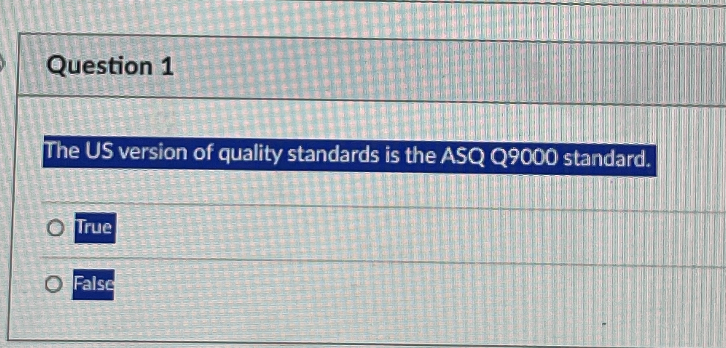 Solved Question 1The US version of quality standards is the | Chegg.com