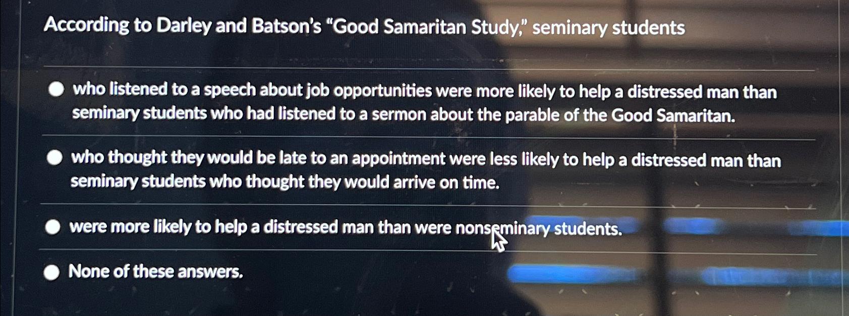 Solved According to Darley and Batson's "Good Samaritan | Chegg.com