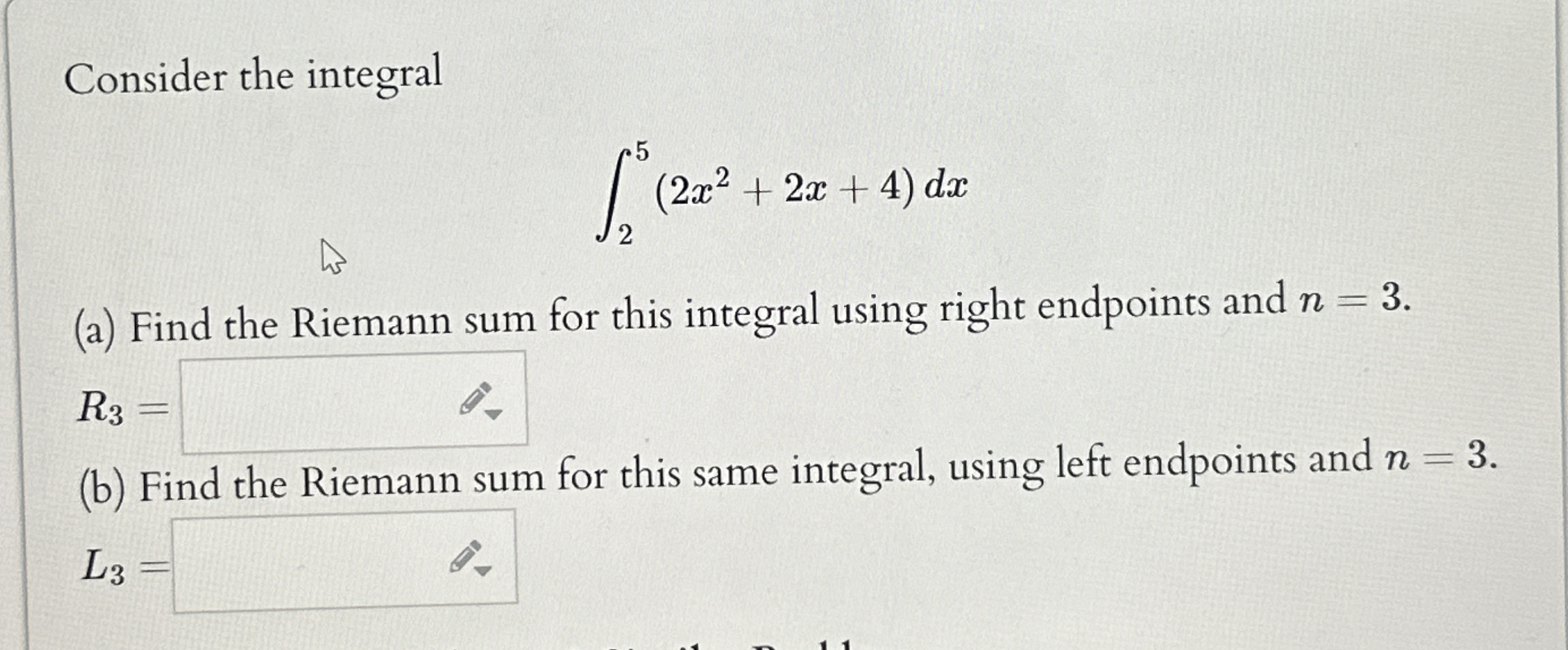 Solved Consider the integral∫25(2x2+2x+4)dx(a) ﻿Find the | Chegg.com