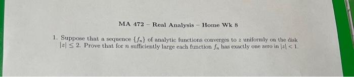Solved 1. Suppose that a sequence {fn} of analytic functions | Chegg.com