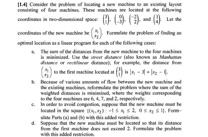 Solved [1.4] Consider the problem of locating a new machine | Chegg.com