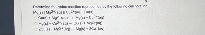 Solved Determine The Redox Reaction Represented By The