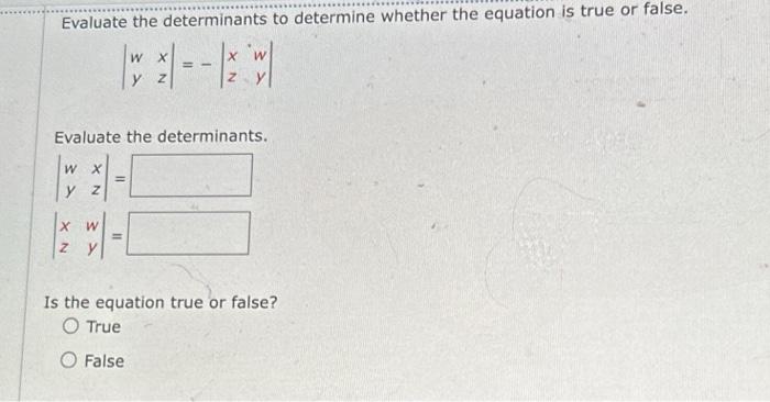 Solved Evaluate the determinants to determine whether the | Chegg.com