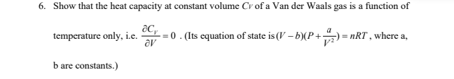 Solved 6. Show that the heat capacity at constant volume CV | Chegg.com
