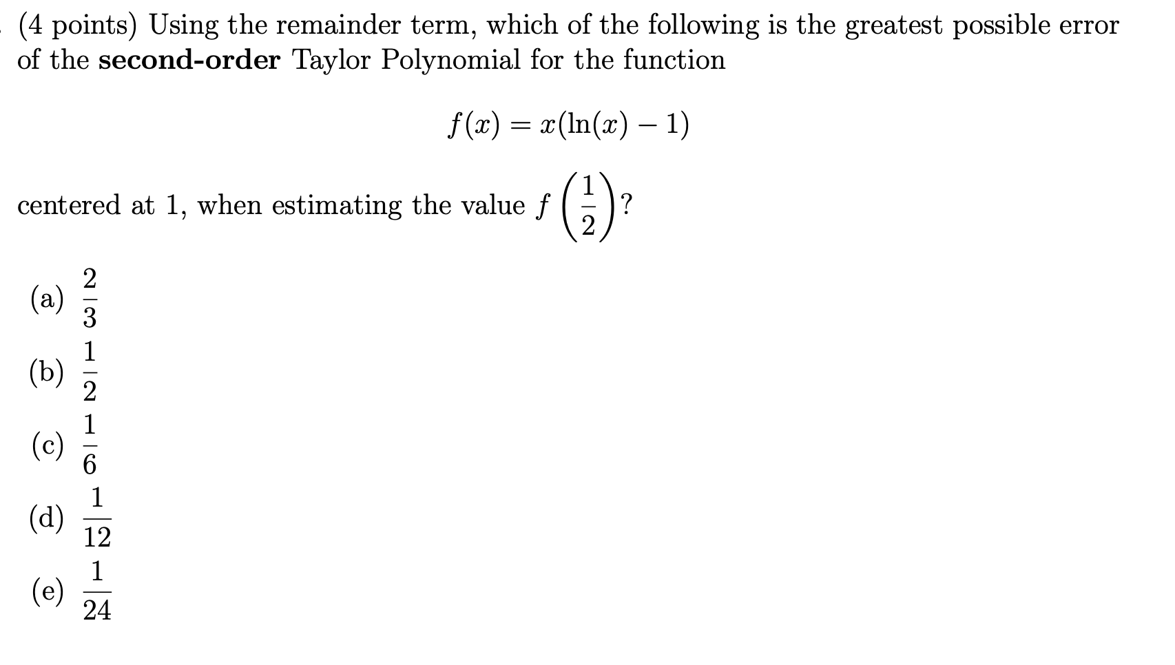 Solved (4 points) Using the remainder term, which of the | Chegg.com Solved (4 points) Using the remainder term, which of the | Chegg.com