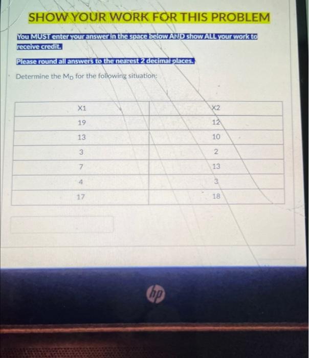 Solved SHOW YOUR WORK FOR THIS PROBLEM You MUST enter your | Chegg.com