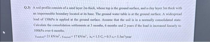 Solved Q.3) A soil profile consists of a sand layer 2 m | Chegg.com