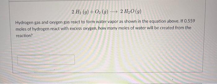 Solved 2H2(g)+O2(g) 2H2O(g) Hydrogen gas and oxygen gas | Chegg.com
