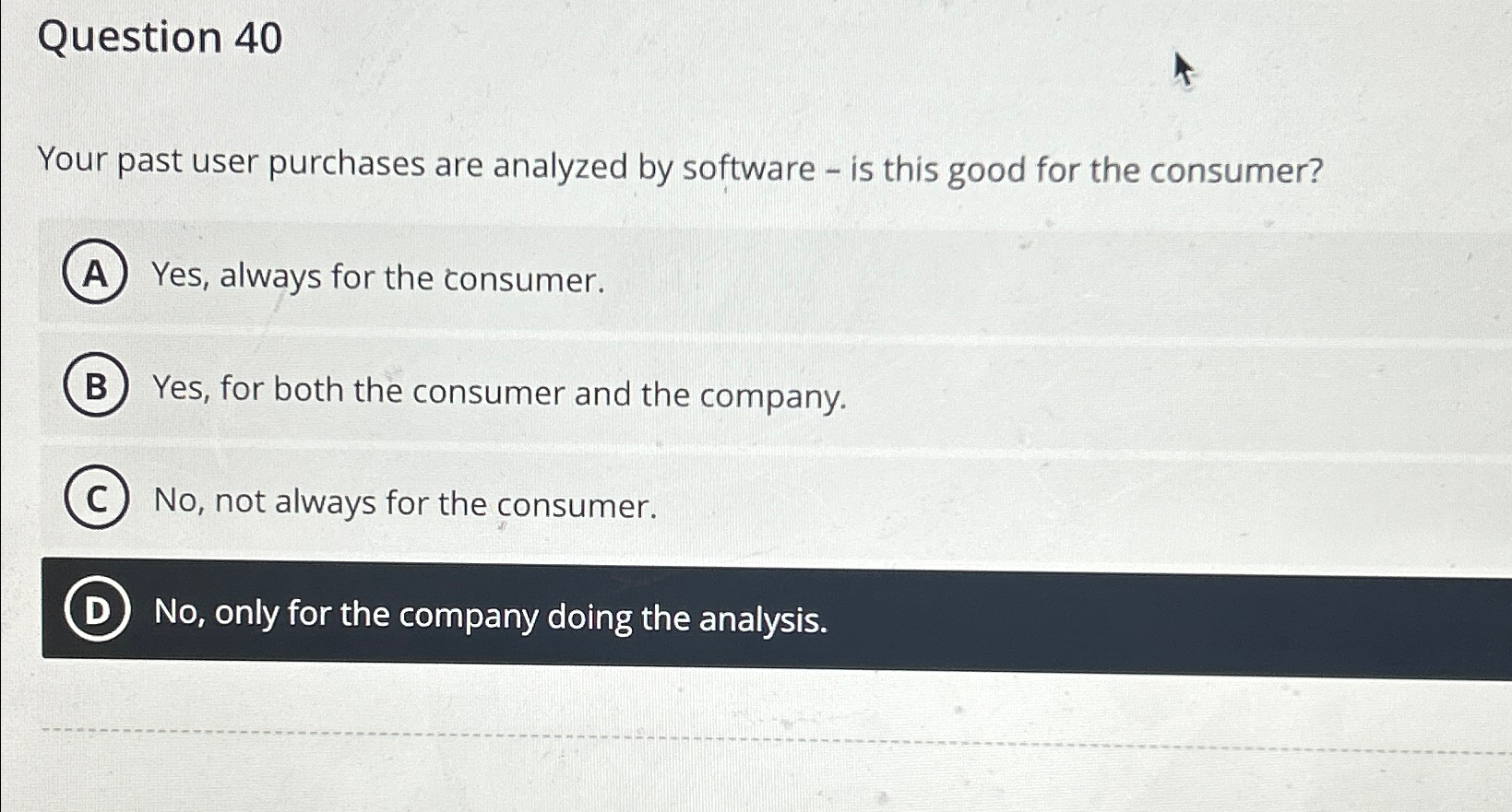 Solved Question 40Your past user purchases are analyzed by | Chegg.com