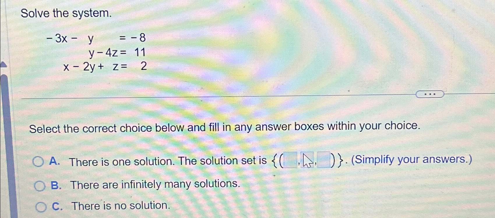 Solved Solve the system.-3x-y,=-8y-4z=,11x-2y+z=,2Select the | Chegg.com