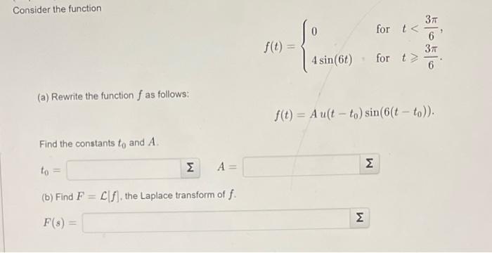 Solved Consider the function f(t)={04sin(6t) for t