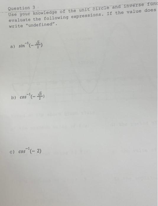 Solved Question 3 Use your knowledge of the unit circle and | Chegg.com