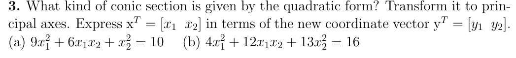 Solved What kind of conic section is given by the quadratic | Chegg.com