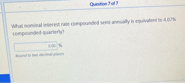 Solved What nominal interest rate compounded semi-annually | Chegg.com