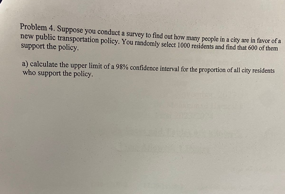 Solved Problem 4. ﻿Suppose you conduct a survey to find out | Chegg.com
