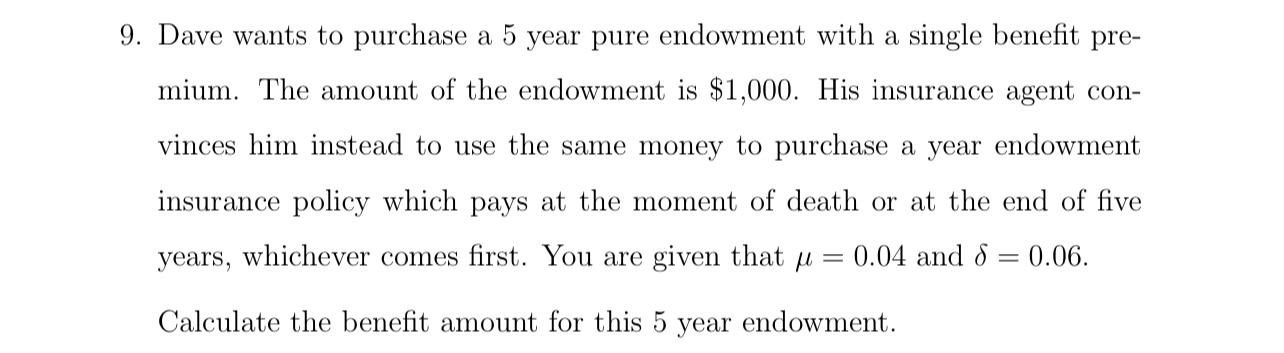 Solved Dave wants to purchase a 5 ﻿year pure endowment with | Chegg.com